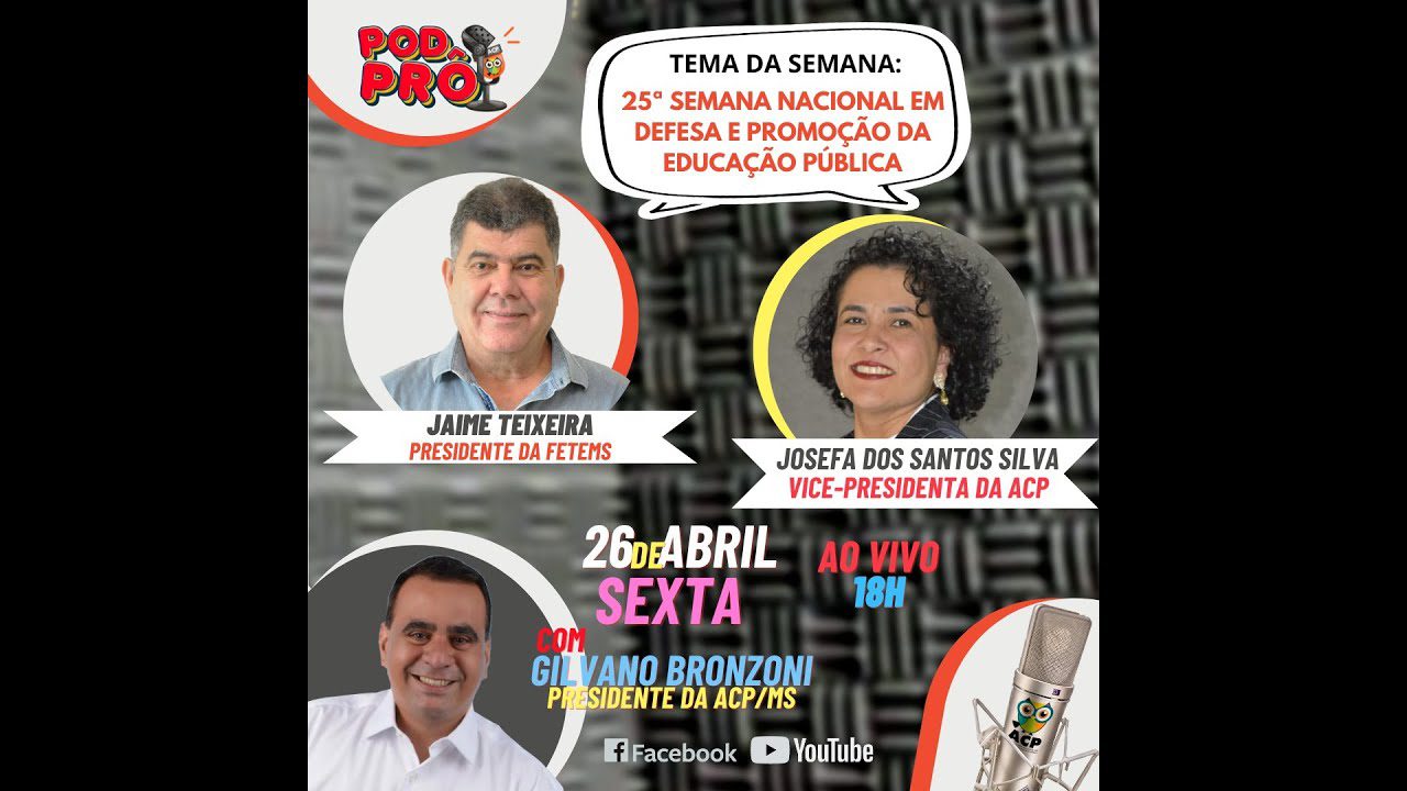 PODPRÔ – O Podcast da ACP com o Tema: 25ª SEMANA NACIONAL EM DEFESA E ...